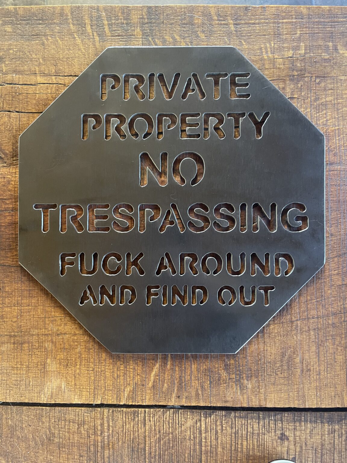 FAFO Stop Sign – bare metal – Welcome To Wild West Ironworks